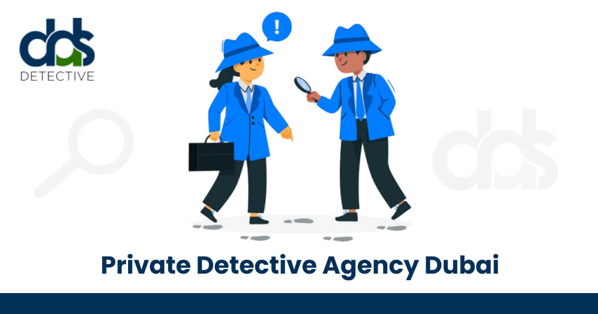 One Of The Best Private Detective Agency In Dubai